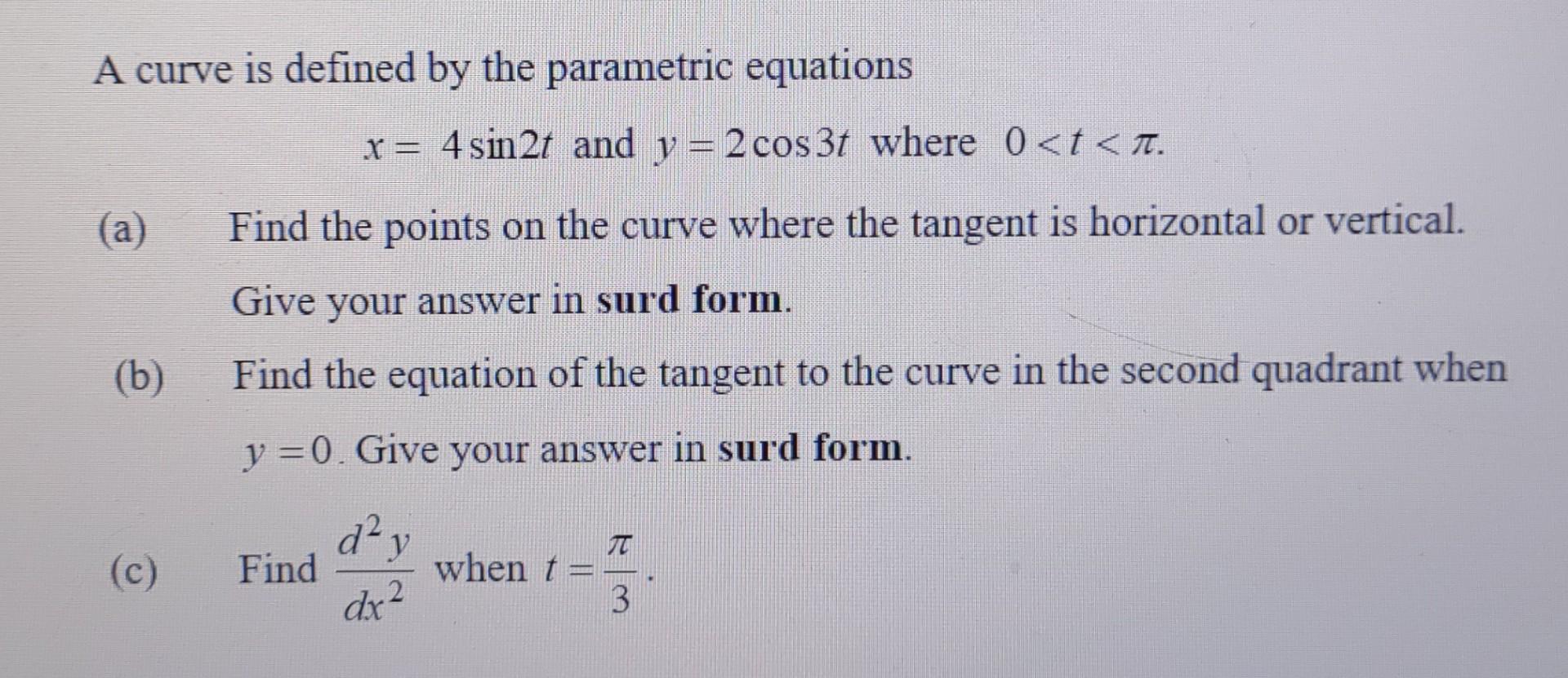 Solved A curve is defined by the parametric equations x = | Chegg.com