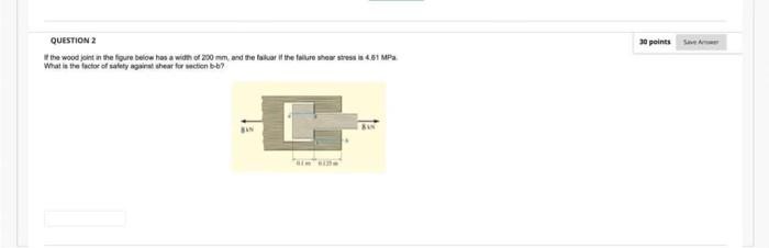Solved If the wood joint in the foure below has a widh of | Chegg.com