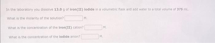 Solved In the laboratory you dissolve 13.0 g of iron(II) | Chegg.com