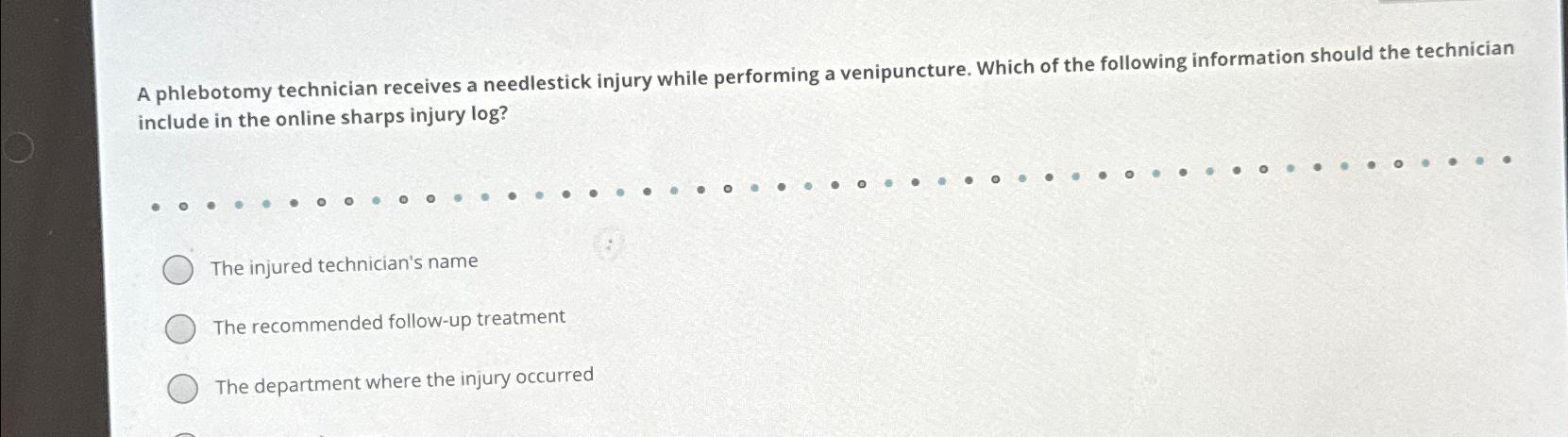 Solved A phlebotomy technician receives a needlestick injury | Chegg.com