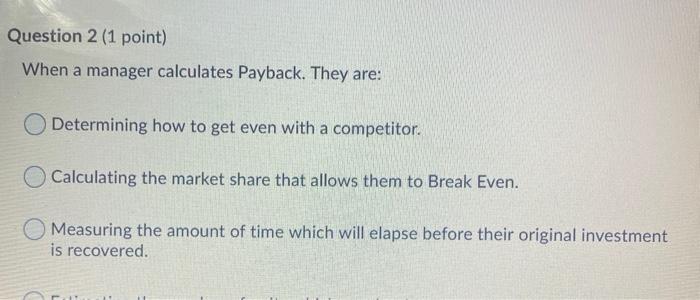 Solved Question 2 (1 point) When a manager calculates | Chegg.com