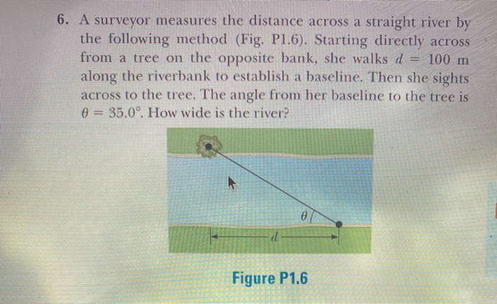 Solved 6. A surveyor measures the distance across a straight | Chegg.com