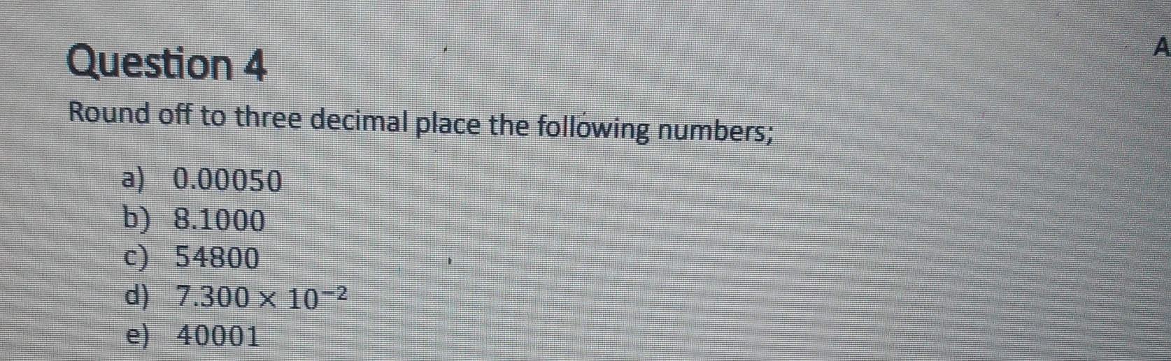 Solved Question 4Round off to three decimal place the | Chegg.com