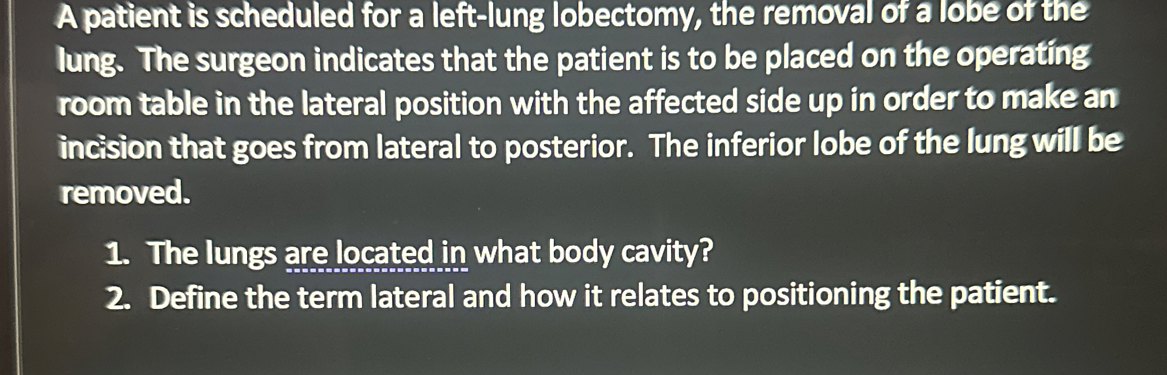 Solved A patient is scheduled for a left-lung lobectomy, the | Chegg.com