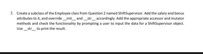 Solved 3. Create a subclass of the Employee class from | Chegg.com