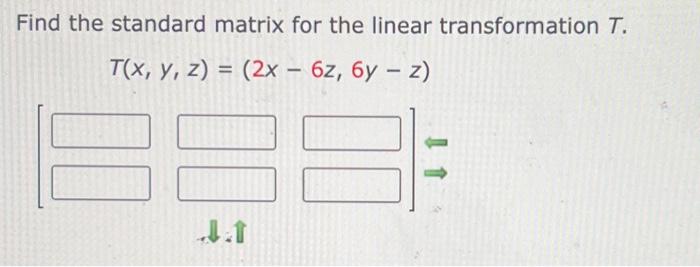 Solved Find the standard matrix for the linear | Chegg.com