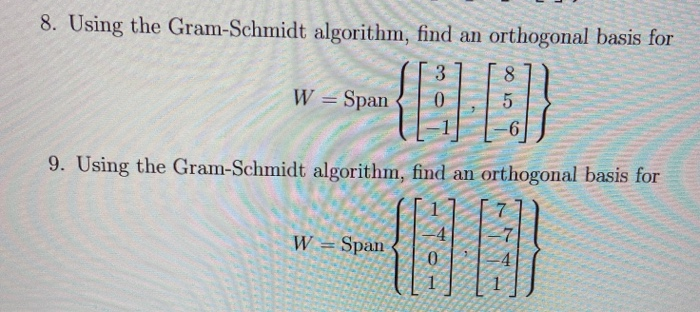 Solved 8. Using the Gram-Schmidt algorithm, find an | Chegg.com