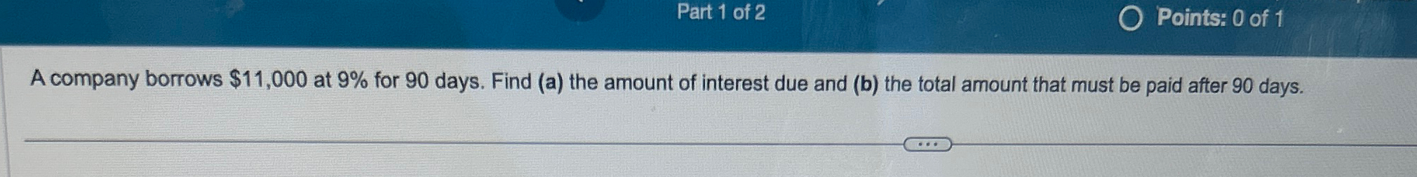 Solved Part 1 ﻿of 2Points: 0 ﻿of 1A company borrows $11,000 | Chegg.com