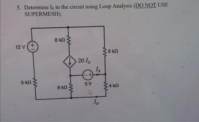 Solved 5 Determine I0 In The Circuit Using Loop Analysis 2393