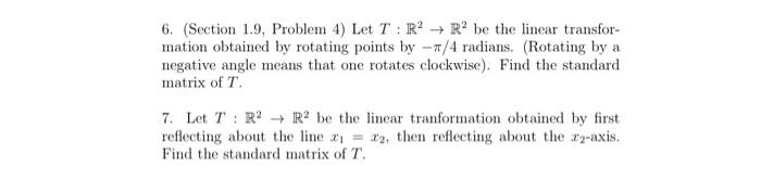 Solved 6. (Section 1.9, Problem 4) Let T:R2→R2 be the linear | Chegg.com