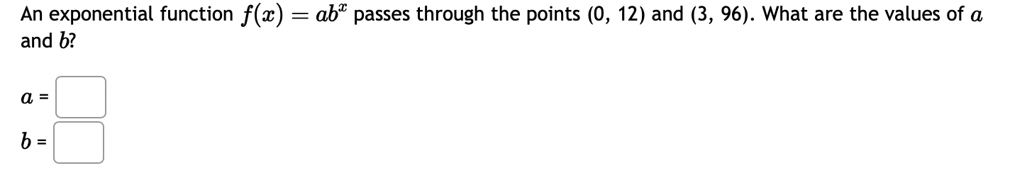 Solved An Exponential Function F X Abx ﻿passes Through The