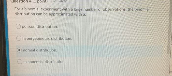 Solved Question 4 (1 point) Saved For a binomial experiment | Chegg.com