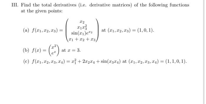 Solved Real Analysis question Find the total derivatives | Chegg.com