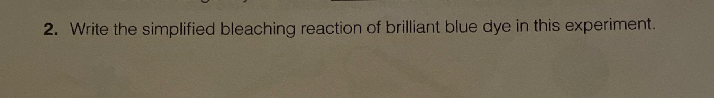 Solved Write the simplified bleaching reaction of brilliant | Chegg.com