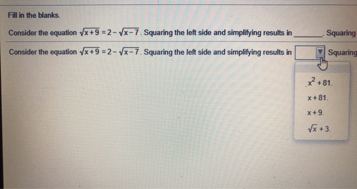 Solved Fill in the blanks. Squaring Consider the equation | Chegg.com