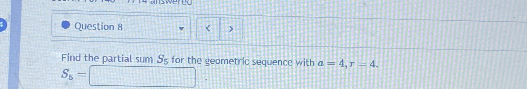 Solved Find the partial sum S5 ﻿for the geometric sequence | Chegg.com