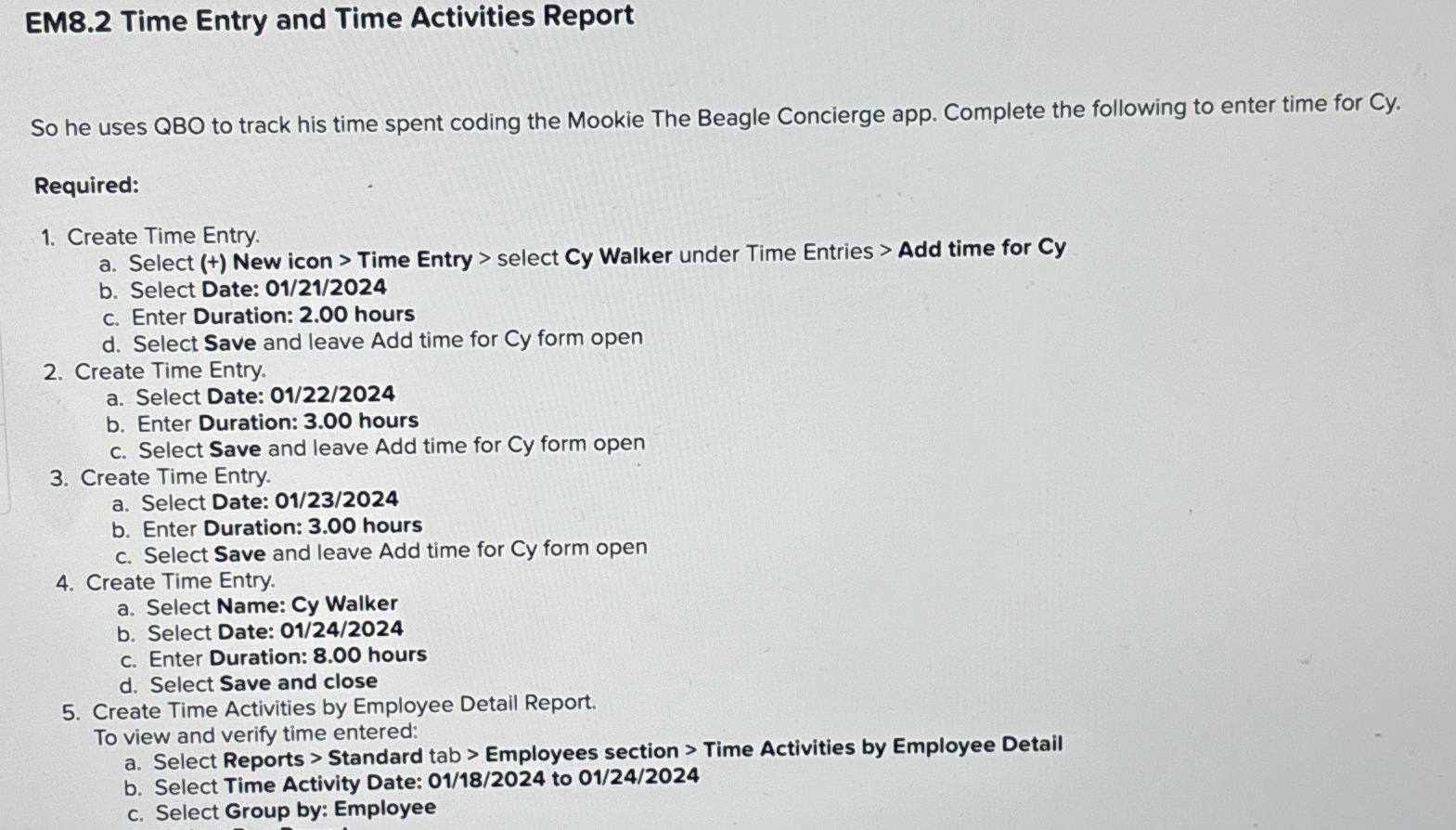 Solved EM8.2 ﻿Time Entry and Time Activities ReportSo he | Chegg.com