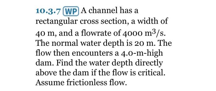 Solved 10.3.7 A channel has a rectangular cross section, a | Chegg.com