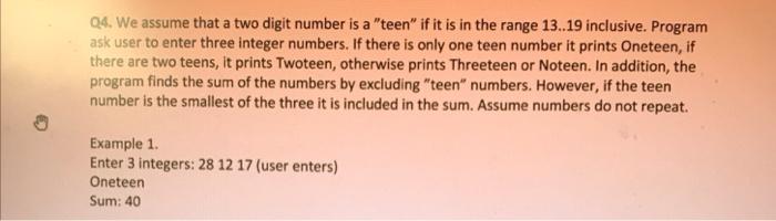 Solved Q4. We assume that a two digit number is a "teen" if | Chegg.com