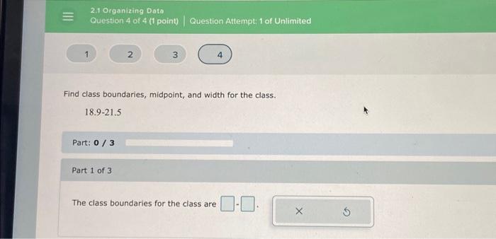 Solved Find class boundaries, midpoint, and width for the | Chegg.com