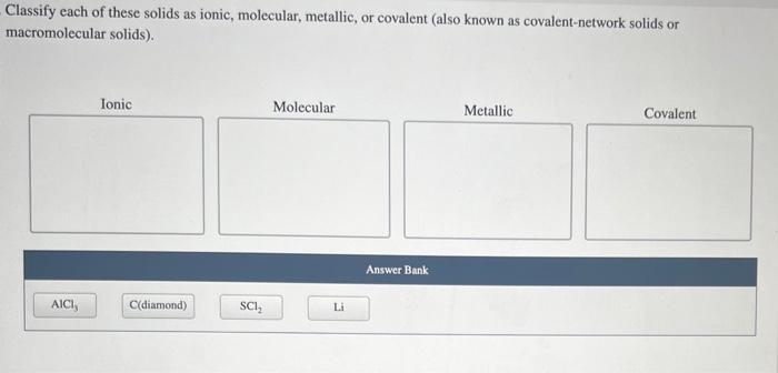 Solved Classify each of these solids as ionic, molecular, | Chegg.com