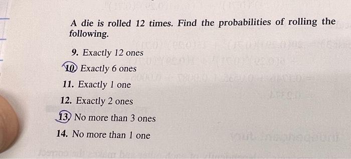 Solved A die is rolled 12 times. Find the probabilities of | Chegg.com