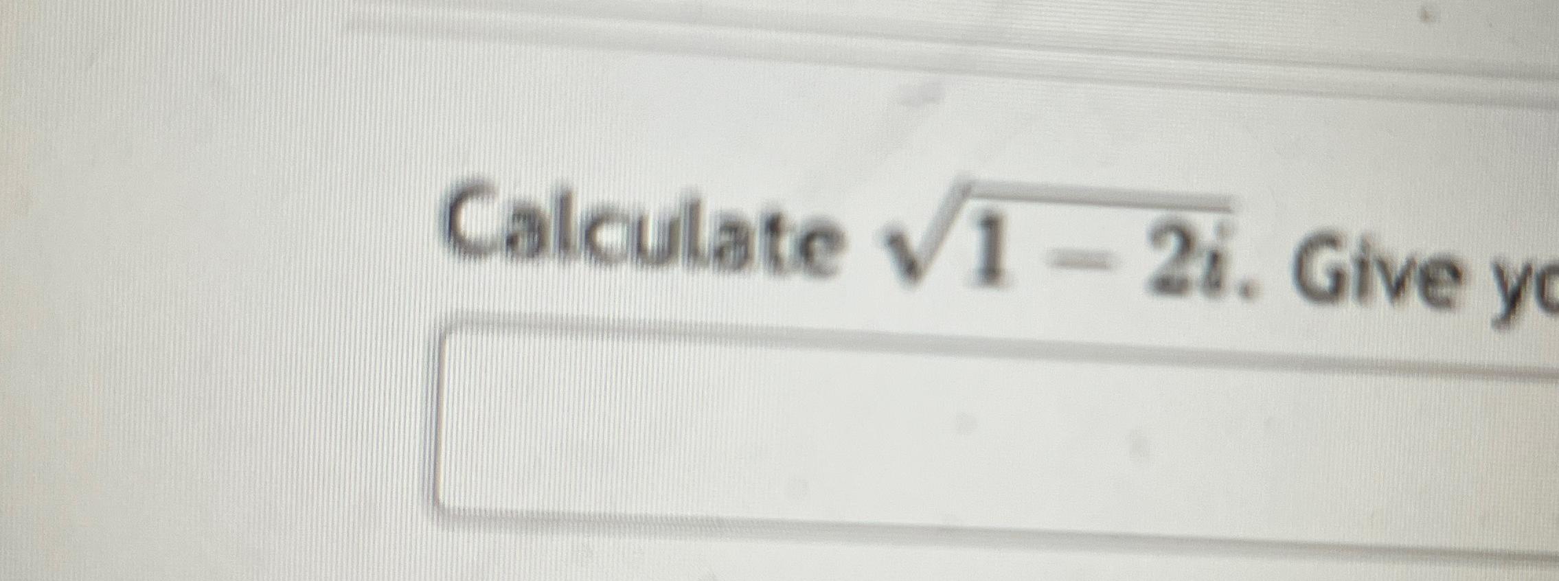 Solved Calculate 1-2i2. | Chegg.com