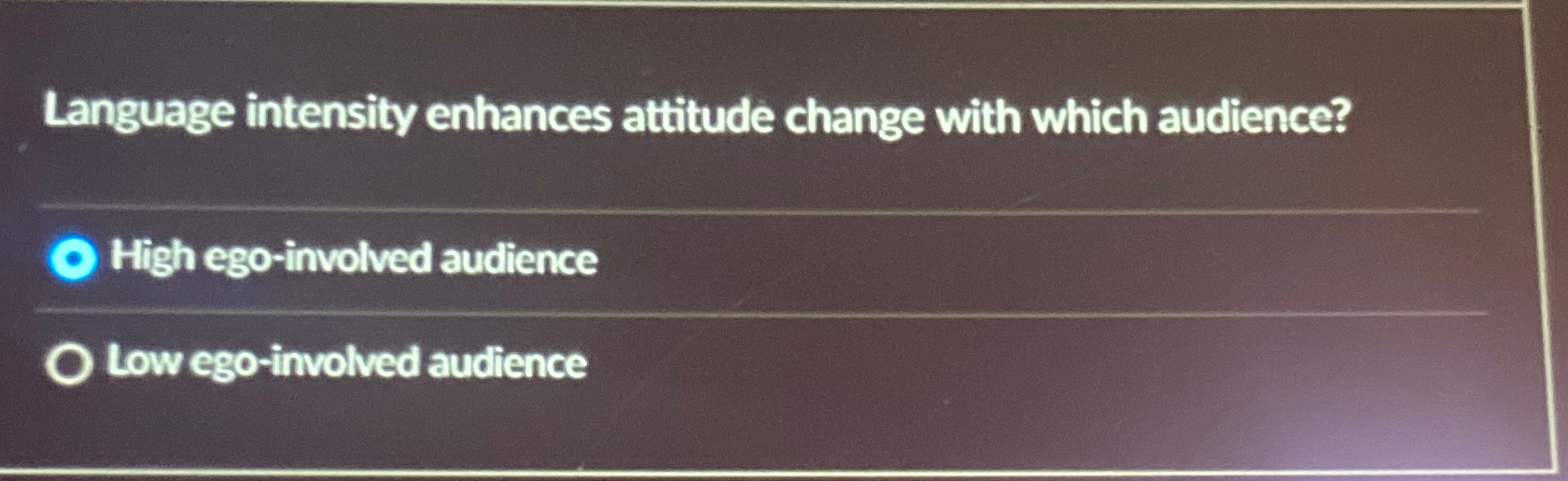 Solved Language intensity enhances attitude change with | Chegg.com