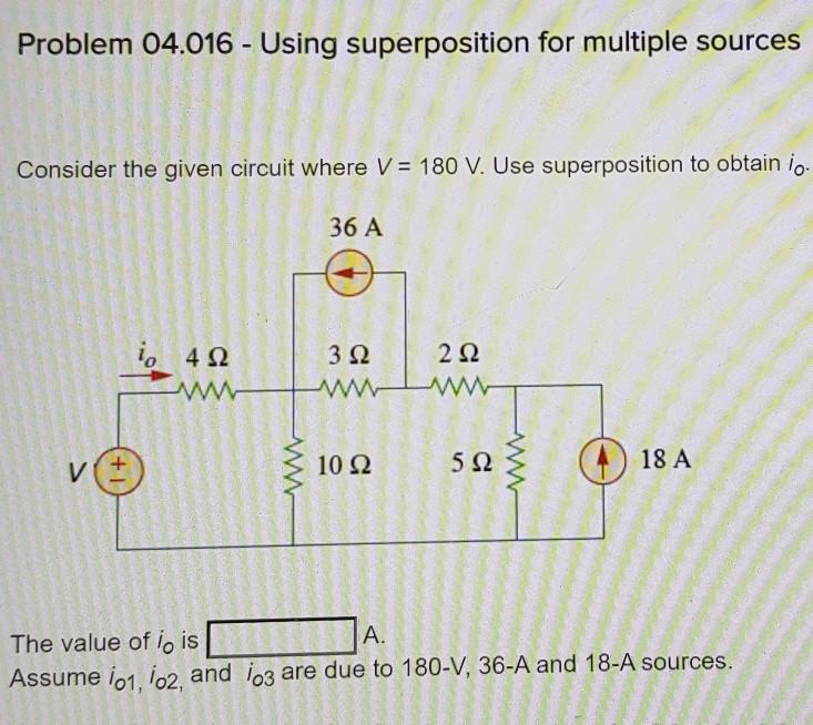 Solved Problem 04.016 - Using superposition for multiple | Chegg.com