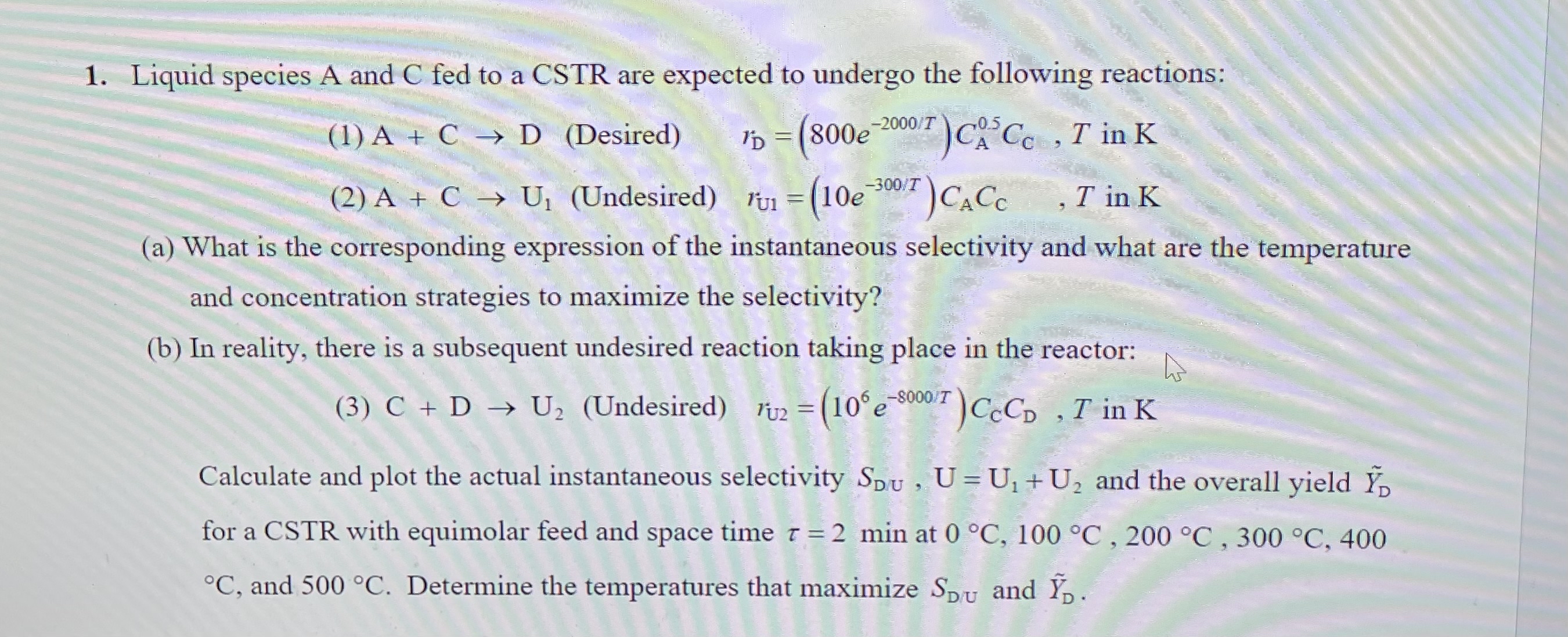 Liquid species A and C ﻿fed to a CSTR are expected to | Chegg.com