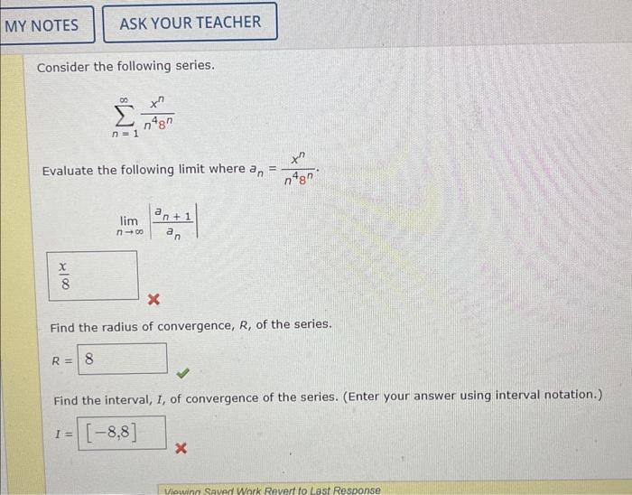 Solved Consider the following series. ∑n=1∞n48nxn Evaluate | Chegg.com