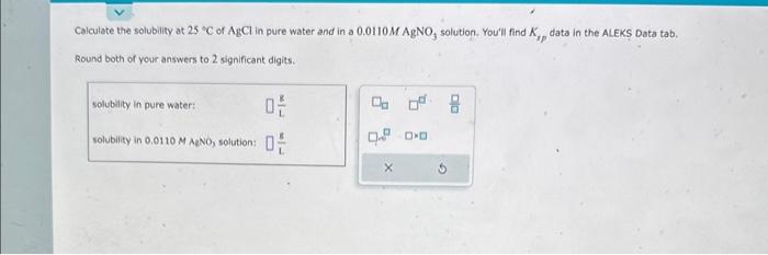 Solved Calculate the solubility at 25∘C of AgCl in pure | Chegg.com