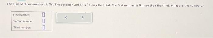 Solved The sum of three numbers is 88 . The second number is | Chegg.com