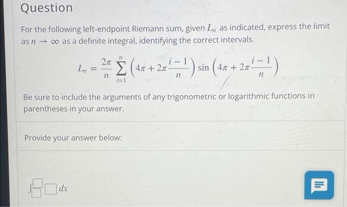 Solved Question For the following left-endpoint Riemann sum, | Chegg.com