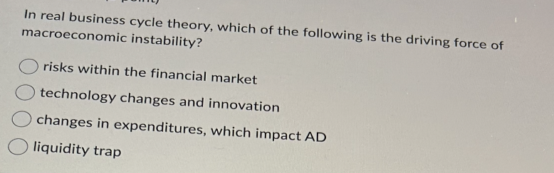 Solved In real business cycle theory, which of the following | Chegg.com