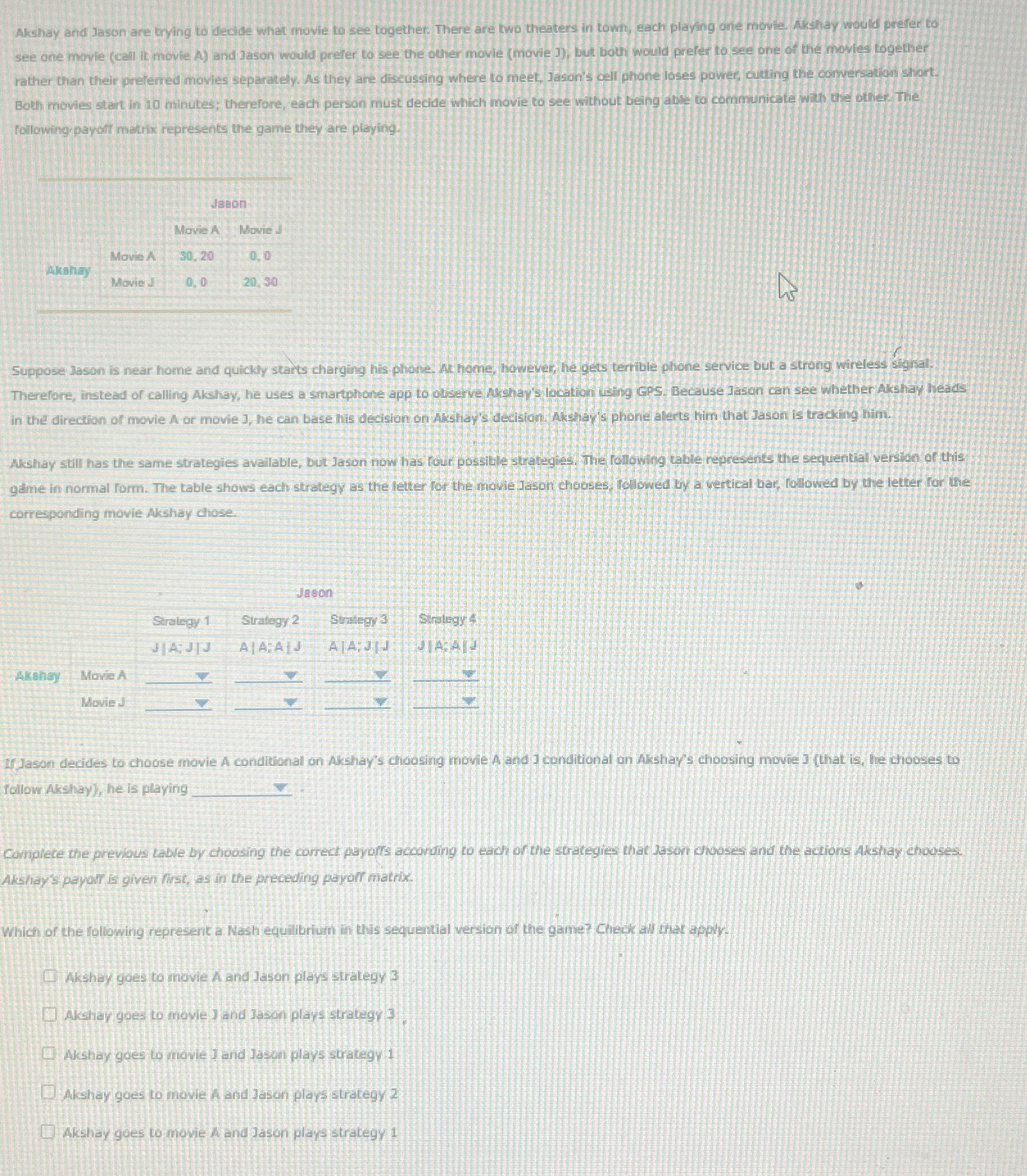 Solved (PLEASE ANSWER EVERY SINGLE PART) ﻿Akshay and Jason | Chegg.com