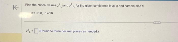 [Solved]: Find the critical values L2 and R2 for the given