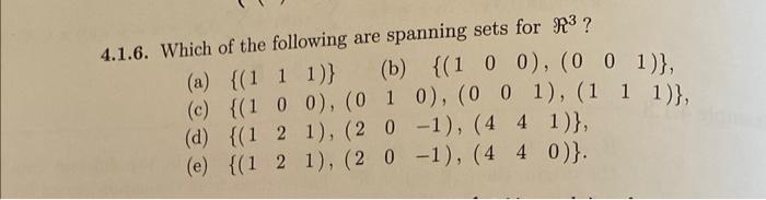 Solved 4.1.6. Which of the following are spanning sets for | Chegg.com
