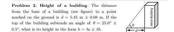 Solved Problem 2. Height of a building. The distance from | Chegg.com