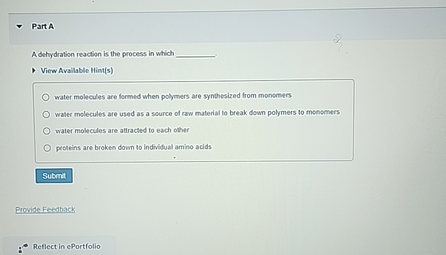 Solved Part AA dehydration reaction is the process in | Chegg.com