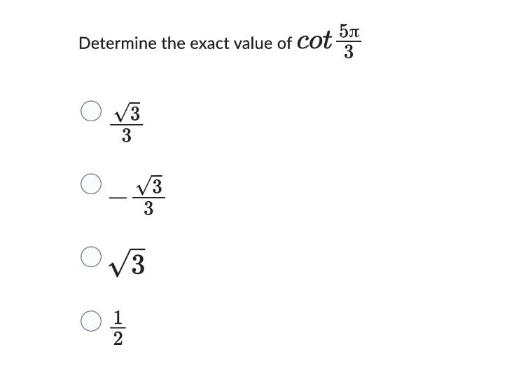 Solved Determine the exact value of cot5π3323-3233212 | Chegg.com