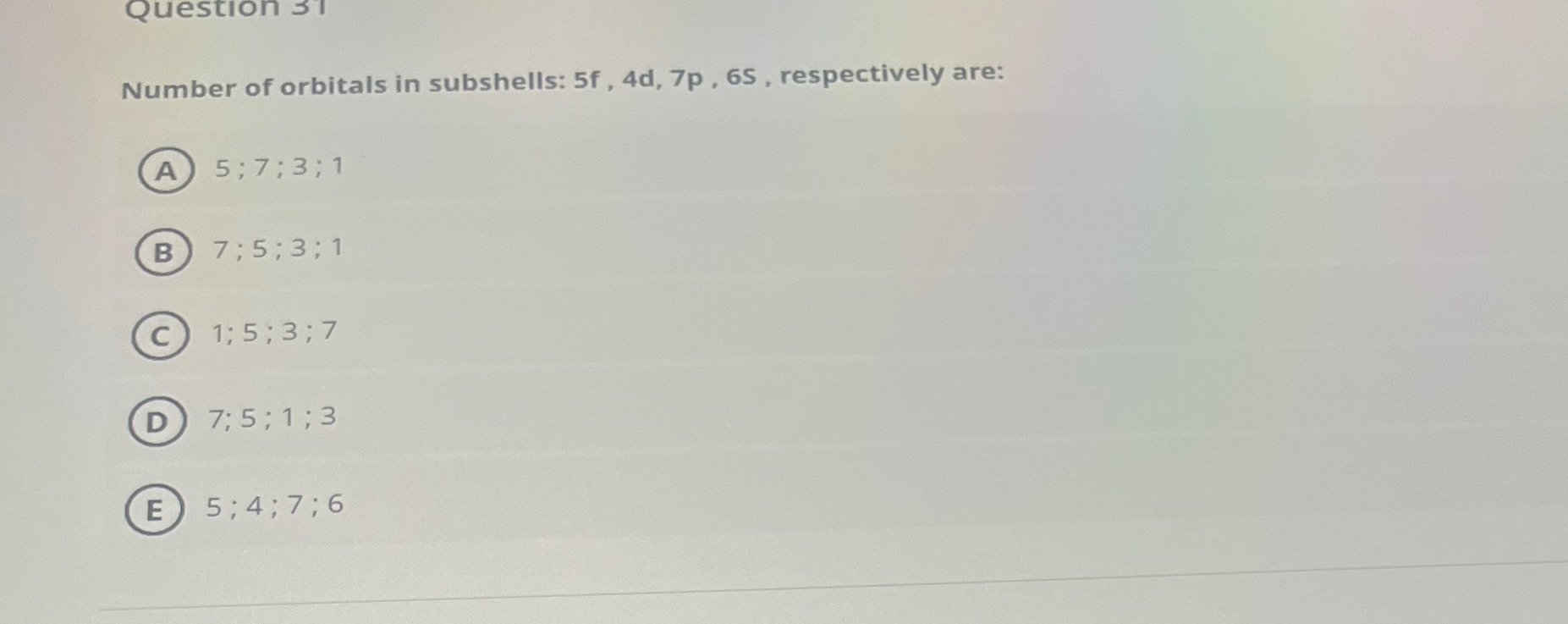 Solved Number of orbitals in subshells: 5f,4d,7p,65, | Chegg.com