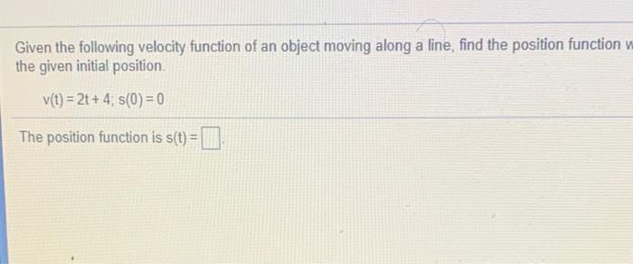Solved Given the following velocity function of an object | Chegg.com