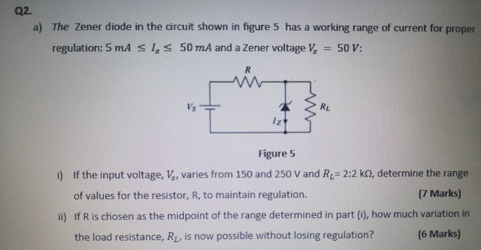 Solved Q2. a) The Zener diode in the circuit shown in figure | Chegg.com