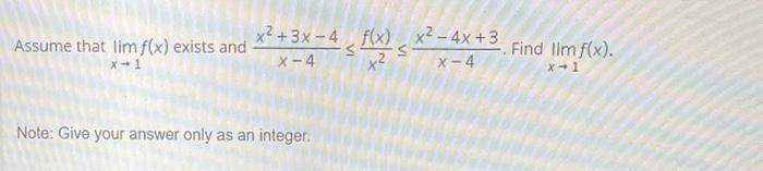 Solved Assume that limx→1f(x) exists and | Chegg.com