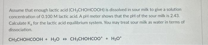 Solved Assume that enough lactic acid (CH3CHOHCOOH) is | Chegg.com