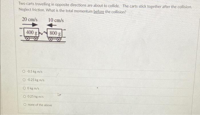 Solved Two carts travelling in opposite directions are about | Chegg.com