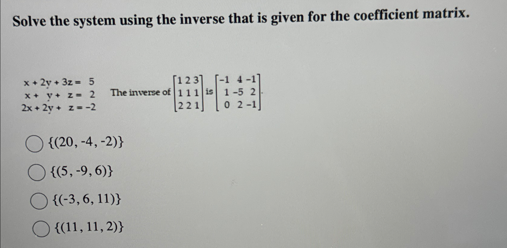 Solved Solve the system using the inverse that is given for | Chegg.com