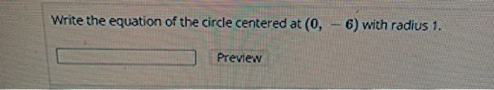 Solved Write the equation of the circle centered at (0, 6) | Chegg.com