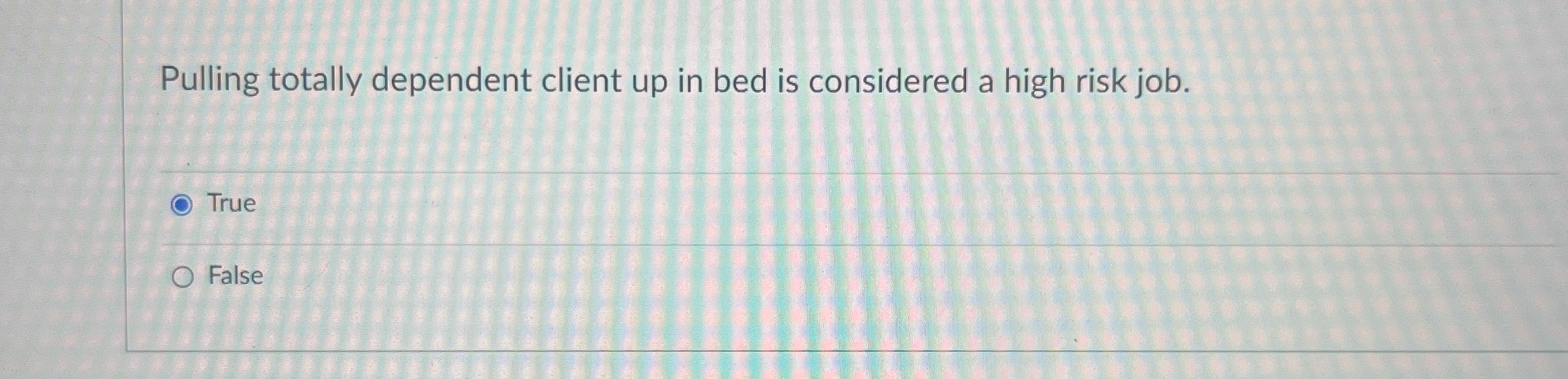 Solved Pulling totally dependent client up in bed is | Chegg.com